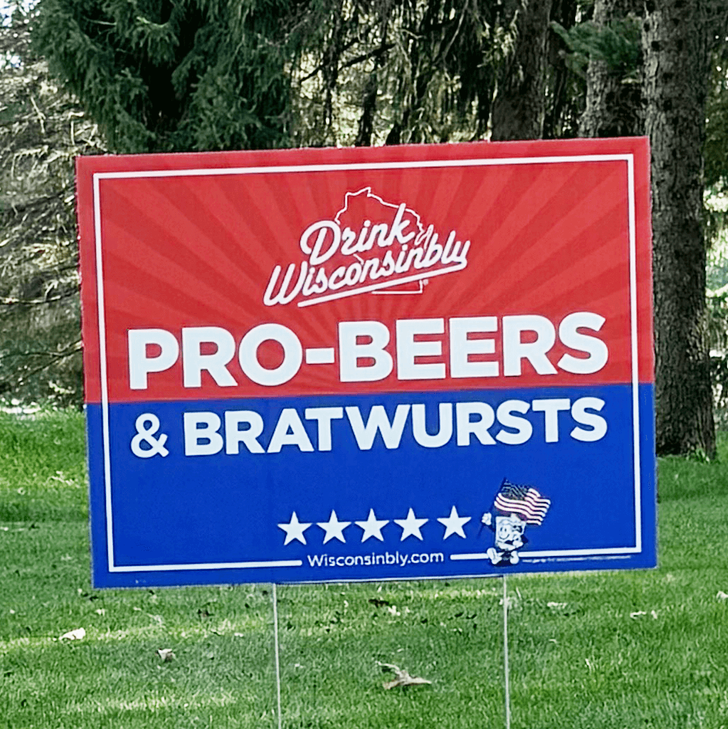 Wisconsin Yard Signs - Drink Wisconsinbly